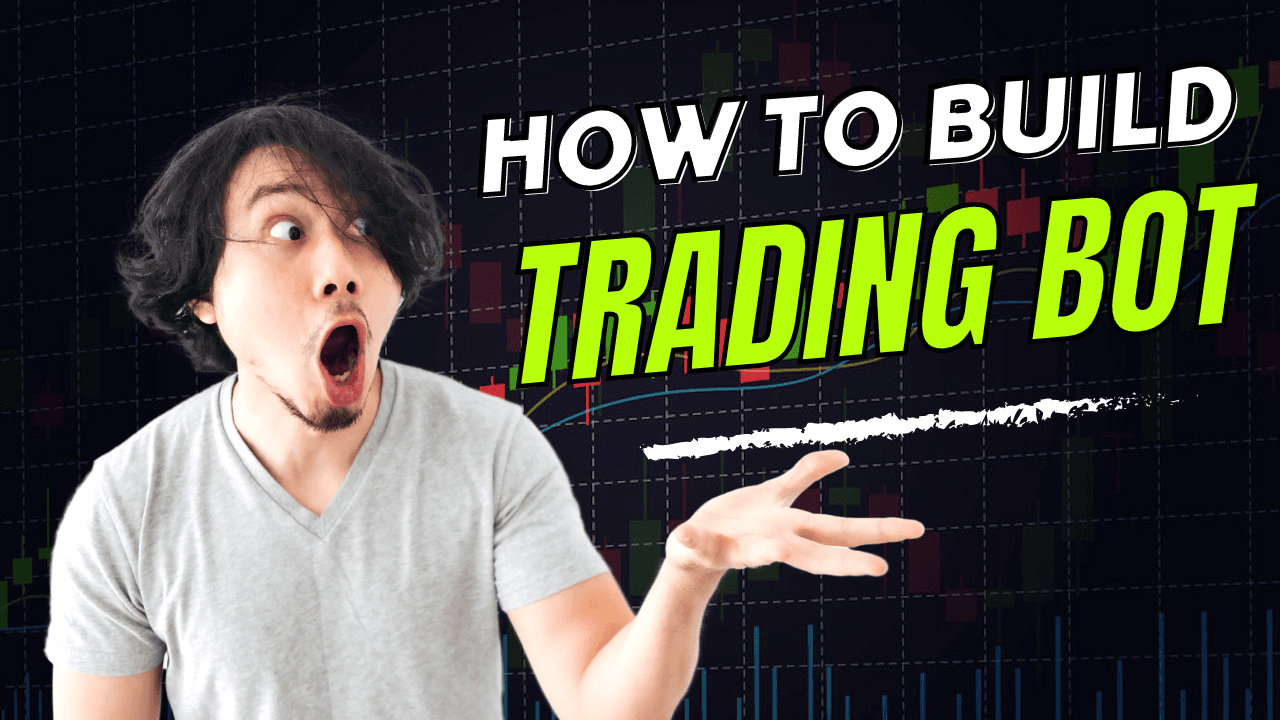 How to Build a Day Trading Bot? - AI Trading Bot