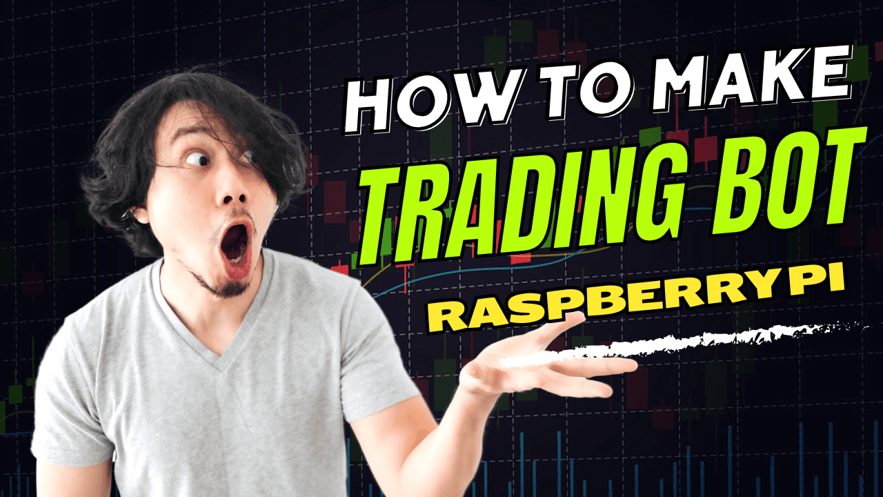How to Make a Trading Bot with Raspberry Pi? - Yapay Zeka Borsa Robotu