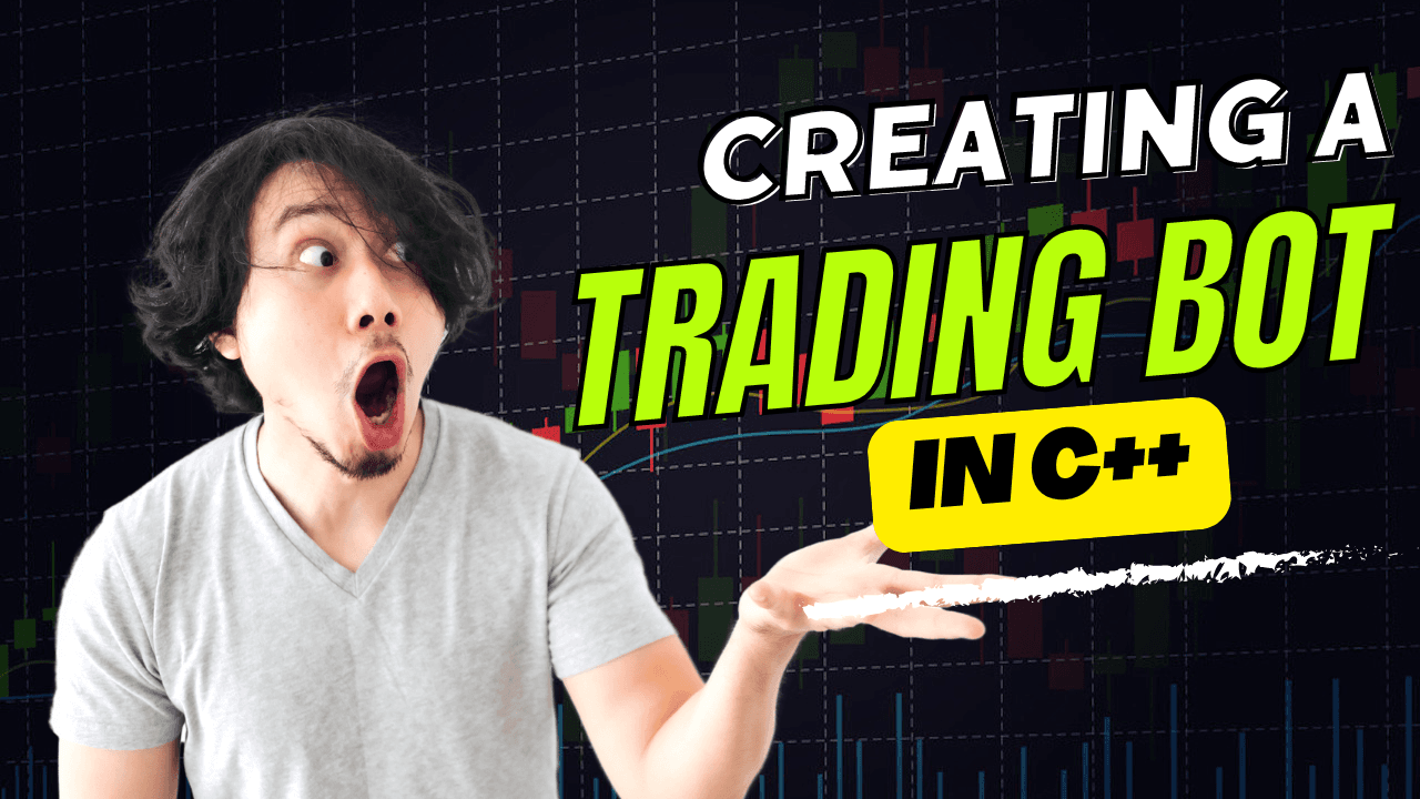 Creating a Trading Bot in C++: A Comprehensive Guide - Yapay Zeka Borsa ...